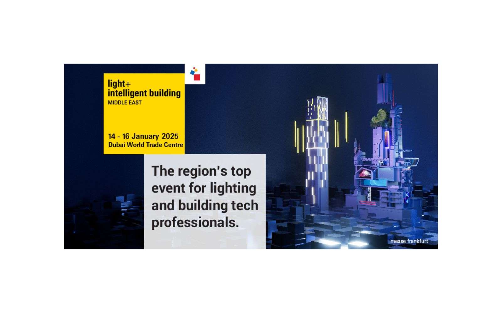 Light + Intelligent Building Middle East: Showcasing the Latest in ...